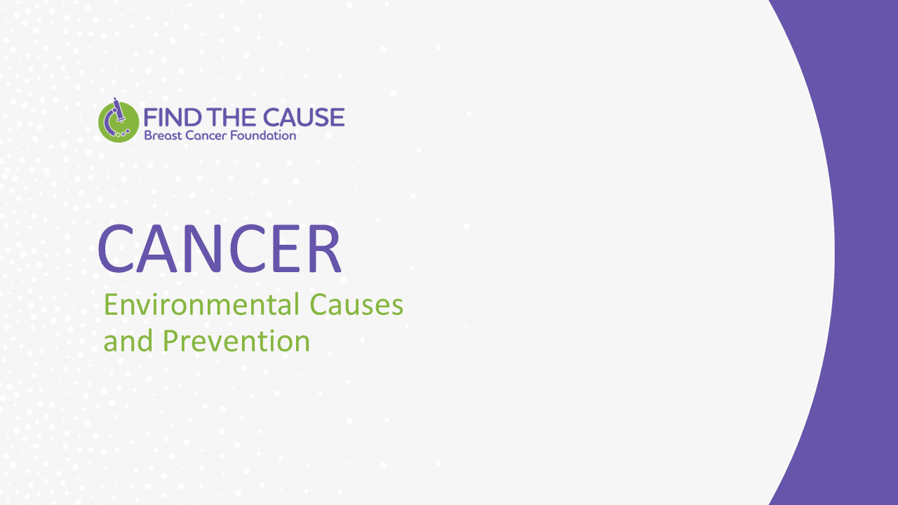 Cancer: Environmental Causes and Prevention Slide Deck | Find the Cause ...